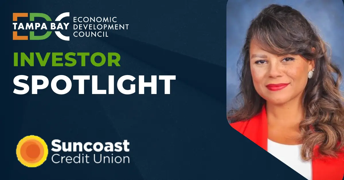 Investor Spotlight: Suncoast Credit Union - Tampa Bay EDC